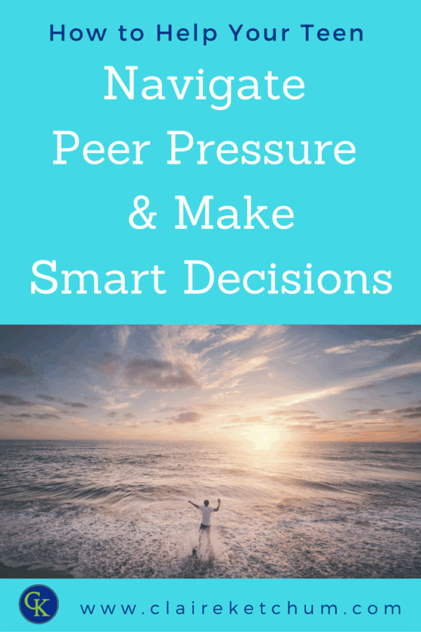 How to Help Your Teen Navigate Peer Pressure and Make Smart Decisions ...